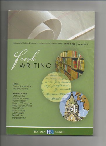 Fresh Writing (University Writing Program, University of Noter Dame ...