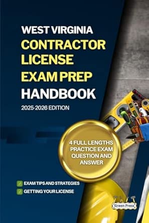 WEST VIRGINIA CONTRACTOR LICENSE EXAM PREP HANDBOOK: A Complete Guide ...