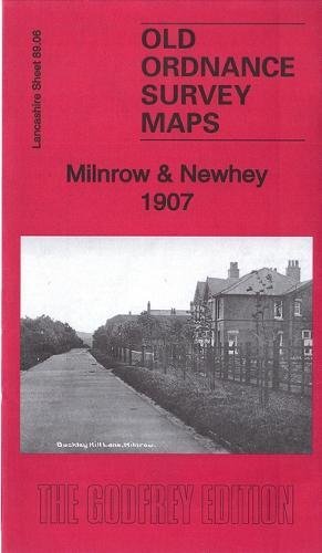Milnrow & Newhey 1907: Lancashire Sheet 89.06 (Old Ordnance Survey Maps ...
