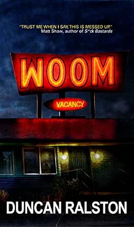 Amazon.com: Woom (The Lonely Motel Book 1) eBook : Ralston, Duncan ...