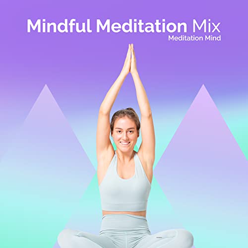 Amazon Music - Meditation MindのMindful Meditation Mix - Amazon.co.jp