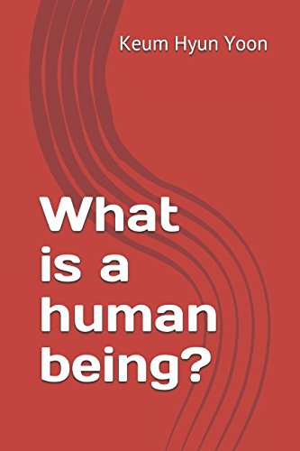 What is a human being?: Yoon, Keum Hyun, Yoon, Keum Hyun: 9781521515280 ...