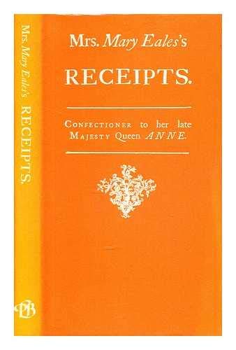 Mrs. Mary Eales' Receipts: Eales, Mary: 9780907325253: Amazon.com: Books