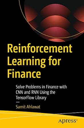 Amazon.fr - Reinforcement Learning for Finance: Solve Problems in ...