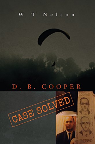 D. B. Cooper Case Solved eBook : Nelson, W T: Amazon.in: Kindle Store