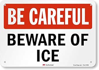 SmartSign by Lyle U7-1004-RA_10X7"BE Careful Beware of ICE" Reflective ...
