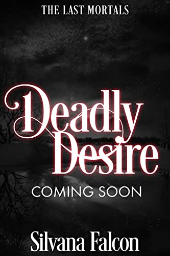 Deadly Desire: An MM Dragon-shifter Romance (The Last Mortals Book 3 ...