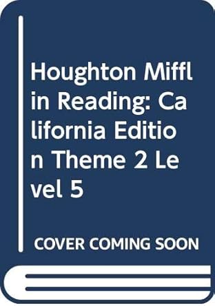 Houghton Mifflin Reading, Theme 2, Level 5, California Teacher's ...
