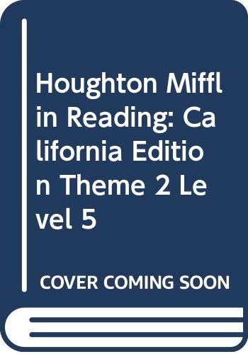 Houghton Mifflin Reading, Theme 2, Level 5, California Teacher's ...