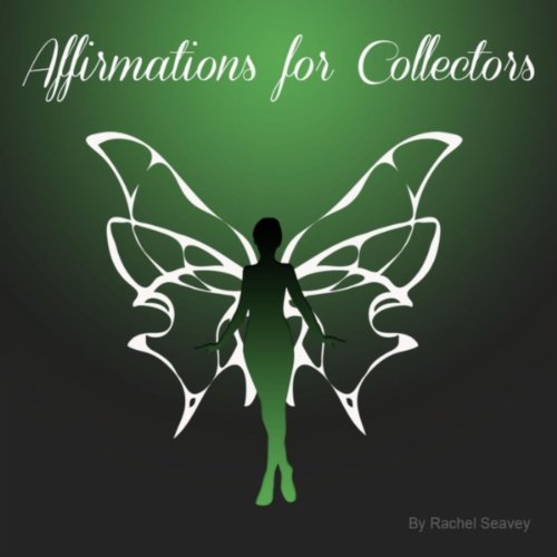 Play Affirmations for Collectors by Rachel Seavey on Amazon Music