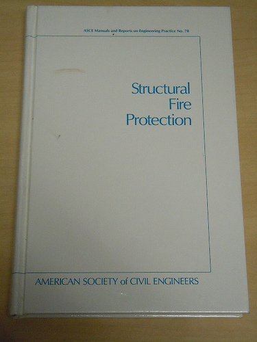 Structural Fire Protection (ASCE MANUAL AND REPORTS ON ENGINEERING ...