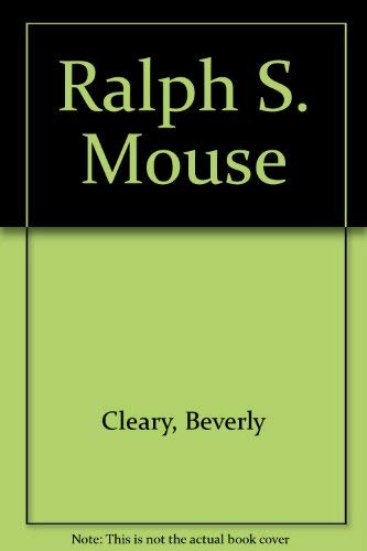 Ralph S. Mouse: Cleary, Beverly, Zelinsky, Paul O.: 9781557361363 ...