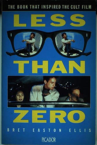 Less Than Zero (Picador Books): Amazon.co.uk: Easton Ellis, Bret: 9780330294003: Books