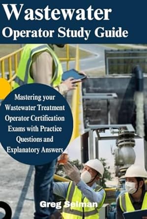 Amazon.com: Wastewater Operator Study Guide: Mastering Your Wastewater ...