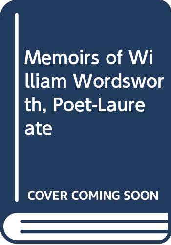 Memoirs of William Wordsworth, Poet-Laureate: Wordsworth, Christopher ...