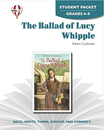 The Ballad of Lucy Whipple - Student Packet by Novel Units: Novel Units ...