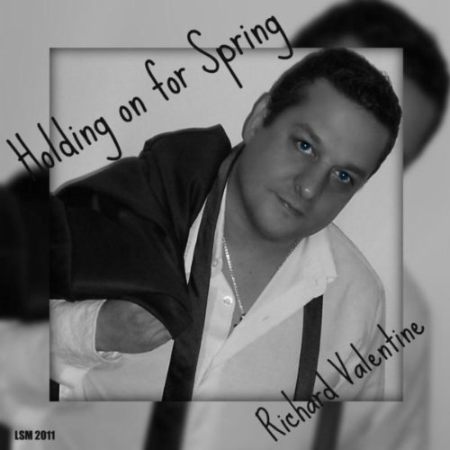 Play Holding On For Spring - Single by Richard Valentine on Amazon Music