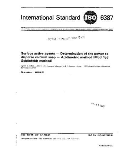 ISO 6387:1983, Surface active agents - Determination of the power to disperse calcium soap ...