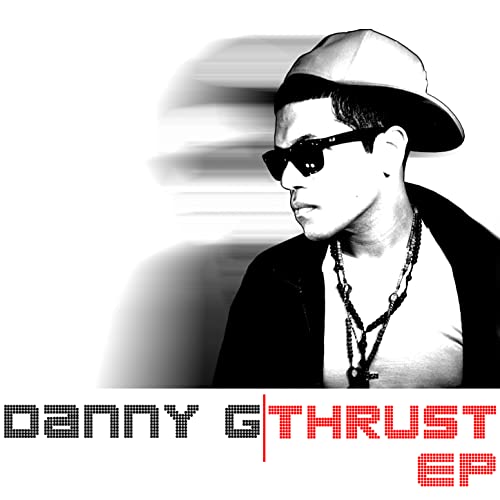 Thrust Ep [Explicit] by Danny G on Amazon Music - Amazon.co.uk