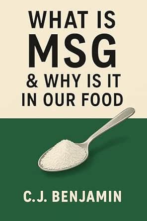 What is MSG & Why Is It In Our Food: A brief History of Monosodium ...