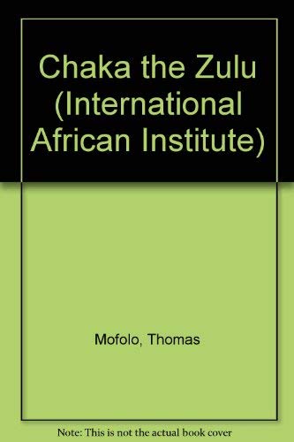 Chaka: An Historical Romance (International African Institute ...