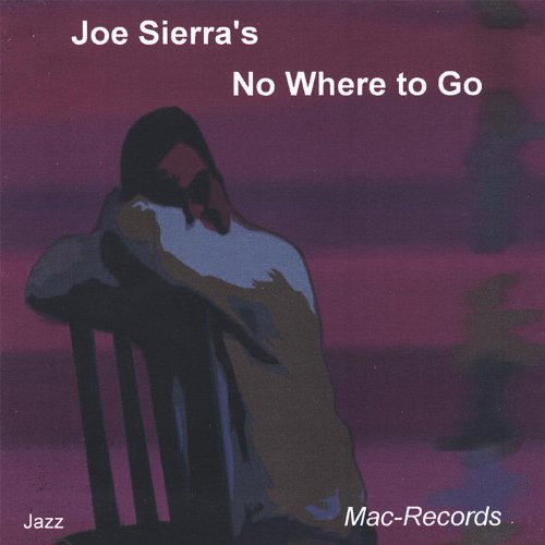 No Where To Go by Joe Sierra on Amazon Music - Amazon.co.uk