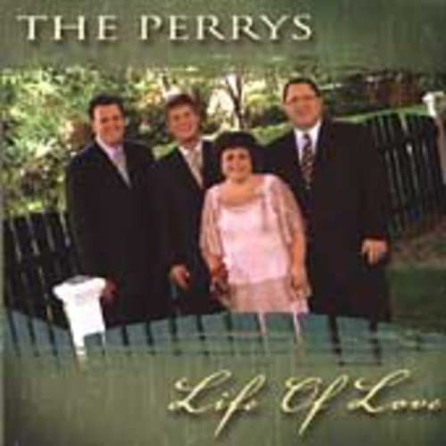 Life of Love: The Perrys, Geron Davis, Rodney Griffin, Joseph Habedank ...