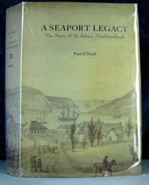 A seaport legacy (His The story of St. John's, Newfoundland Vol.2): O ...