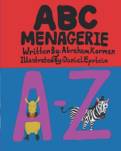 ABC Menagerie: A-Z: Korman, Abraham Moris, Epstein, Daniel Jay ...