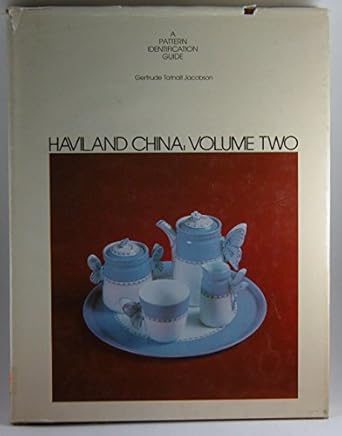 Haviland China, Volume Two: A Pattern Identification Guide: Jacobson ...