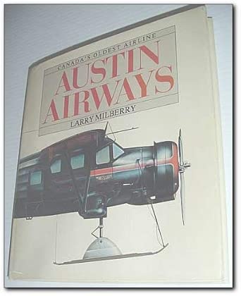 Amazon.fr - austin-airways-canada-s-oldest-airline - milberry-larry ...
