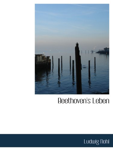 Amazon.com: Beethoven's Leben: 9780554574097: Nohl, Ludwig: Books