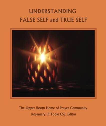 Understanding False Self and True Self: O'Toole CSJ, Rosemary ...