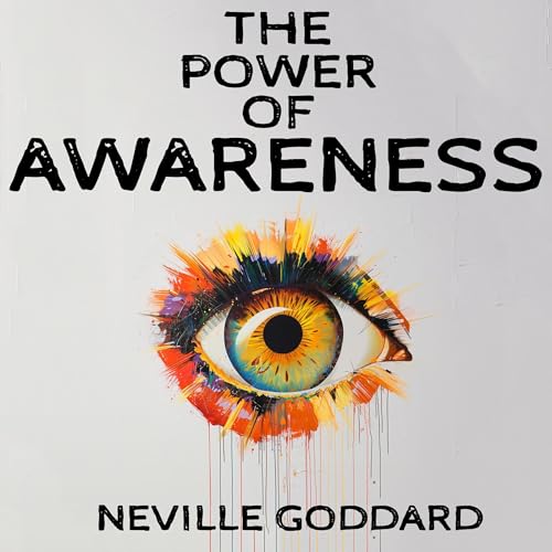 The Power of Awareness (Audio Download): Neville Goddard, Jason Damron ...