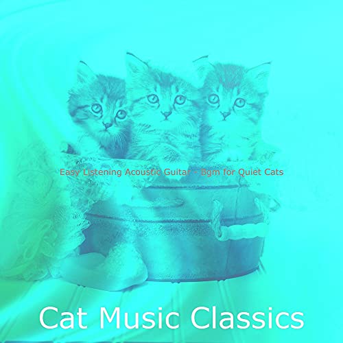 Play Easy Listening Acoustic Guitar - Bgm for Quiet Cats by Cat Music ...