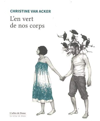 L'en vert de nos corps : Van Acker, Christine, Despret, Vinciane ...