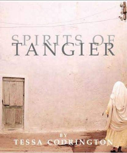 Spirits of Tangier: Tessa Codrington, Jean-Pascal Billiaud ...