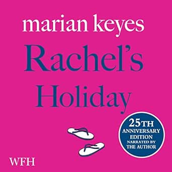 Rachel's Holiday (Audio Download): Marian Keyes, Marian Keyes, W. F ...
