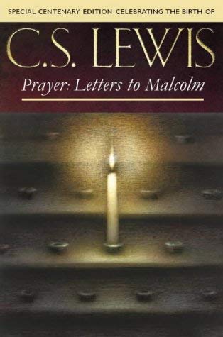 Prayer: Letters to Malcolm: Lewis, C. S.: 9780006280576: Amazon.com: Books