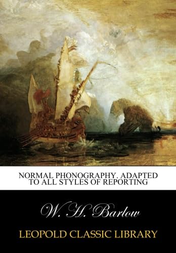Amazon.com: Normal phonography. Adapted to all styles of reporting ...