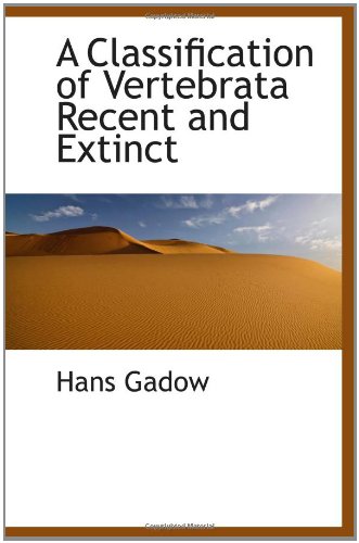 Amazon.com: A Classification of Vertebrata Recent and Extinct ...