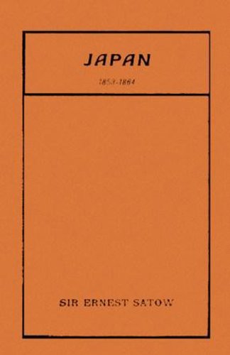 Japan, 1853-1864, Or, Genji Yume Monogatari: Shuziro Watanabe, Sir ...