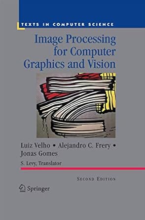 Image Processing for Computer Graphics and Vision (Texts in Computer ...