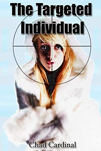 The Targeted Individual: Cardinal, Chad, Cardinal, Chad: 9781792983030 ...