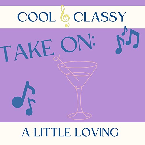 Amazon.com: A Little Loving : Cool & Classy: Digital Music