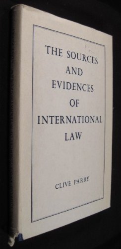 The Sources and Evidences of International Law: Clive Parry ...