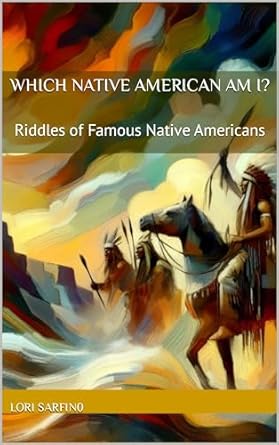 Which Native American am I?: Riddles of Famous Native Americans ...