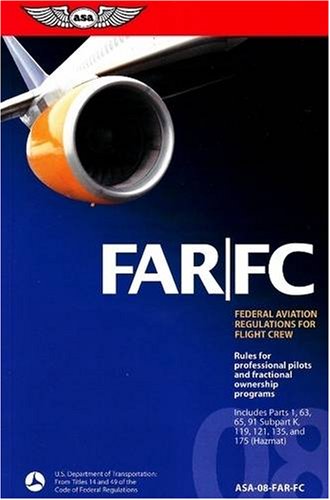 FAR/FC 2008: FAR for Flight Crew (FAR/AIM series): Federal Aviation ...