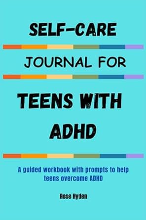 Amazon.com: Self-care Journal for Teens with ADHD: A guided workbook ...