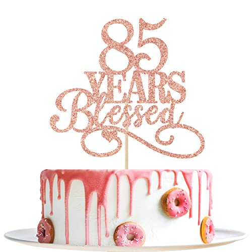 Rose Gold Glitter 85 Years Blessed Cake Topper - 85 Years Loved, Cheers ...